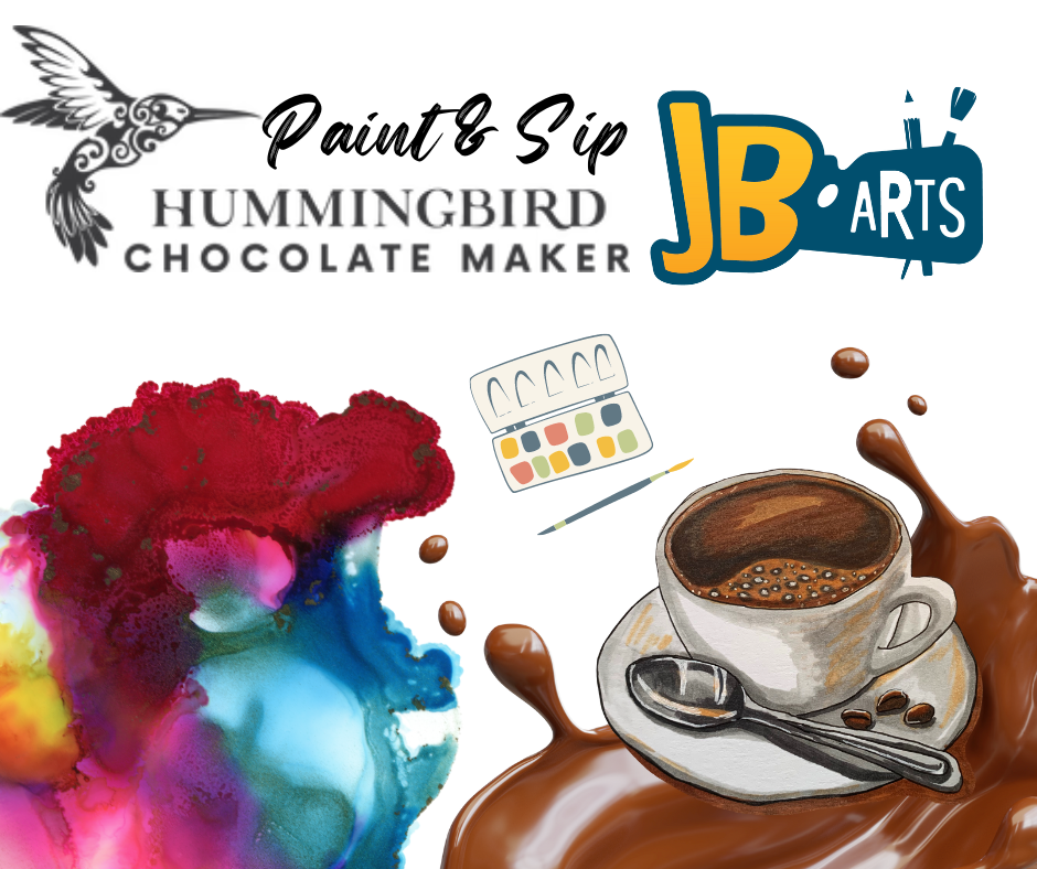 Paint & Sip - Hummingbird Chocolate – JB Arts of Almonte